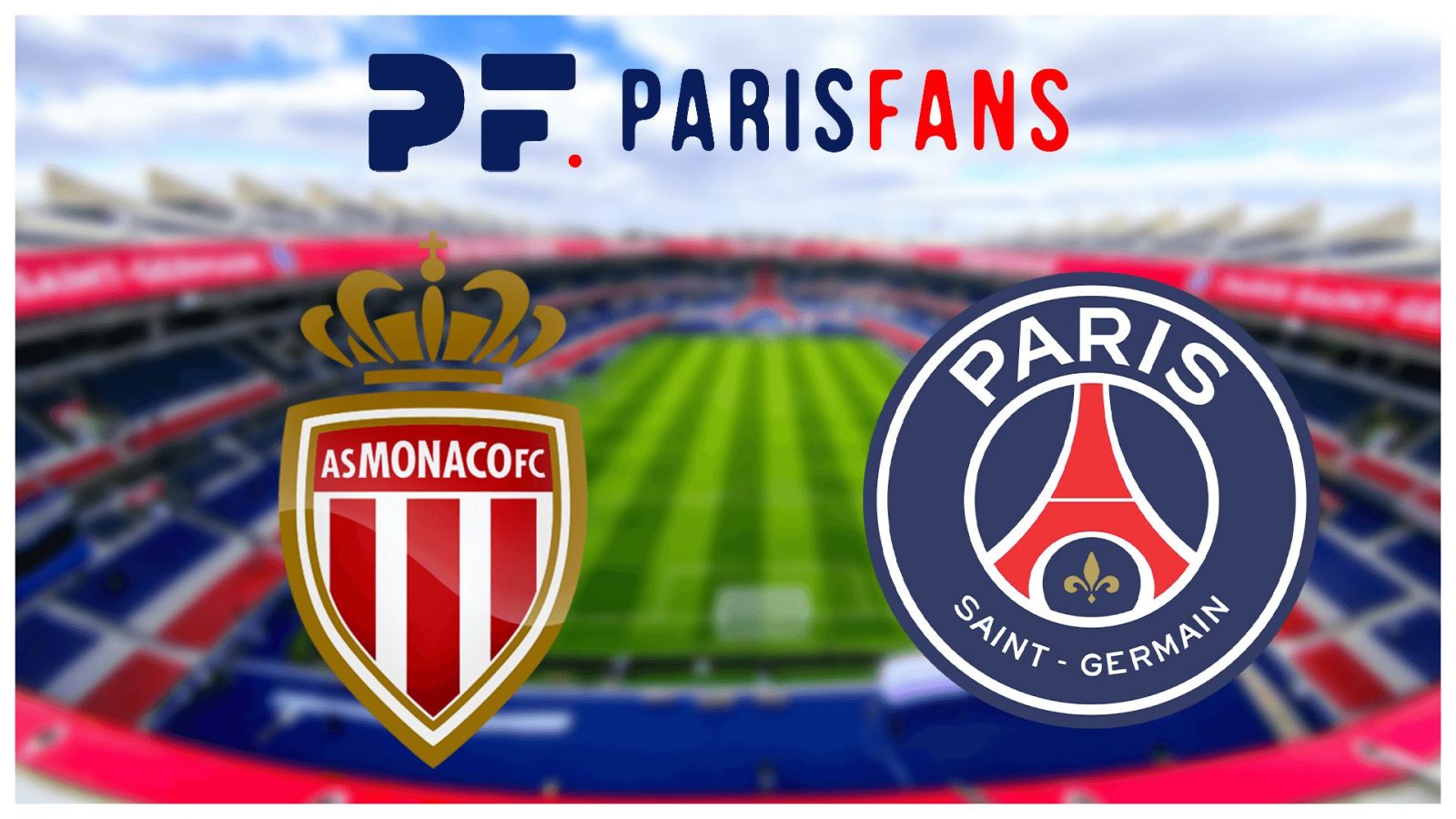 Monaco/PSG - Paris line-up announced with first start in months!